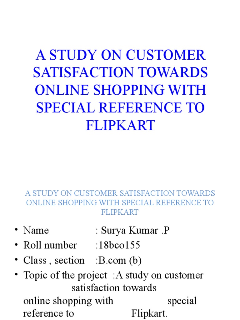 Customer Satisfaction in Flipkart Online Shopping | PDF | Career ...