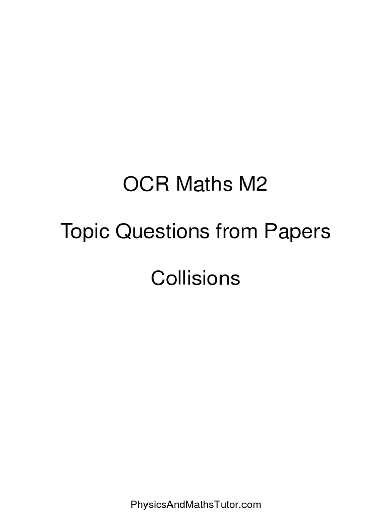 OCR Maths M2 Topic Questions From Papers Collisions | PDF | Collision ...