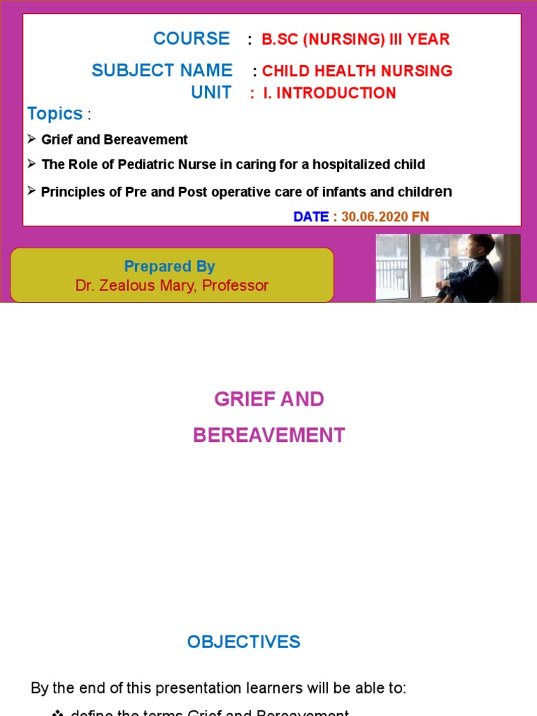 Pediatrics-30.06.2020 FN Grief & Bereavement, Role of A Pediatric Nurse ...