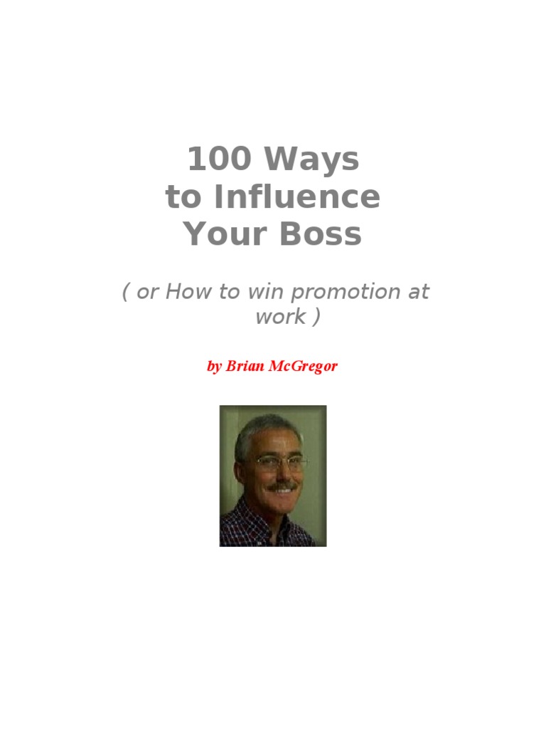 100 Ways To Influence Your Boss: (Or How To Win Promotion at Work ...