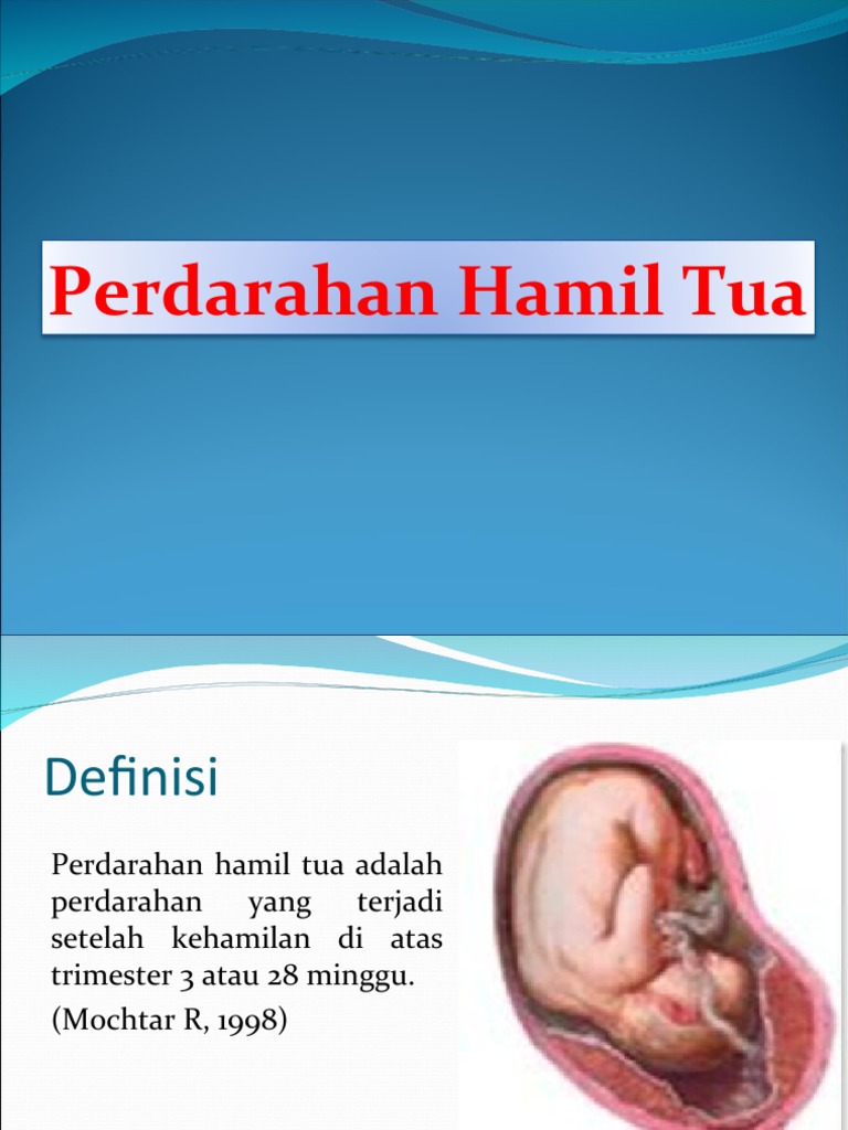 Perdarahan-Hamil-Tua - PPT Tugassss | PDF