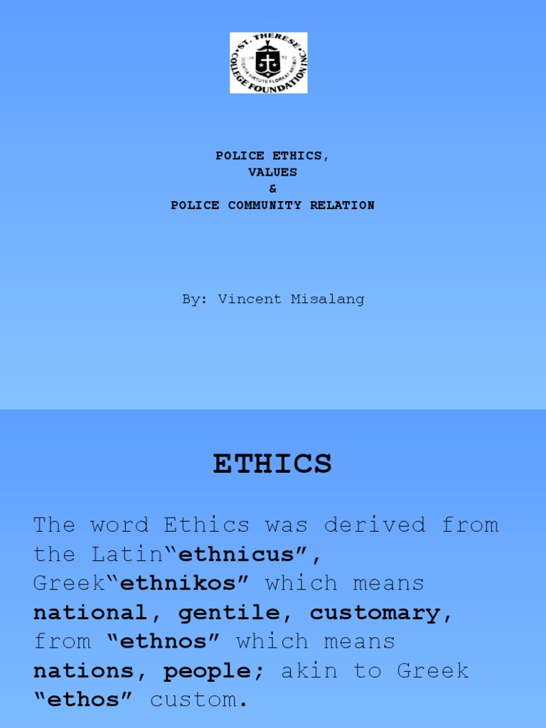 Police Ethics, Values & Police Community Relation: By: Vincent Misalang ...