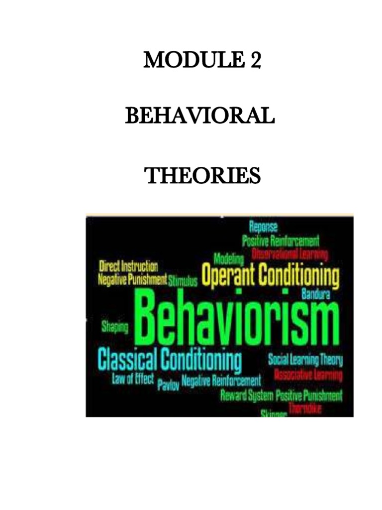 Module 2 Behavioral Theories | PDF | Classical Conditioning | Behaviorism