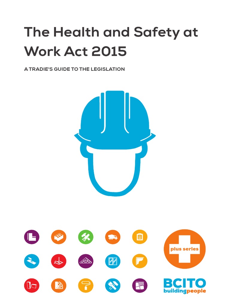 The Health and Safety at Work Act 2015: A Tradie'S Guide To The ...
