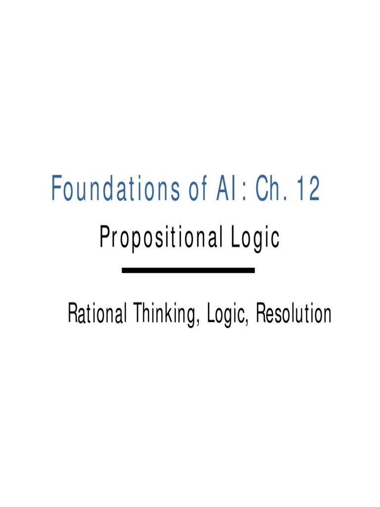 Foundations of AI: Ch. 12: Propositional Logic | PDF | Interpretation (Logic) | Theorem