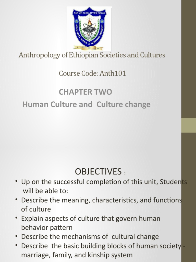 Chapter Two Human Culture and Culture Change: Anthropology of Ethiopian ...