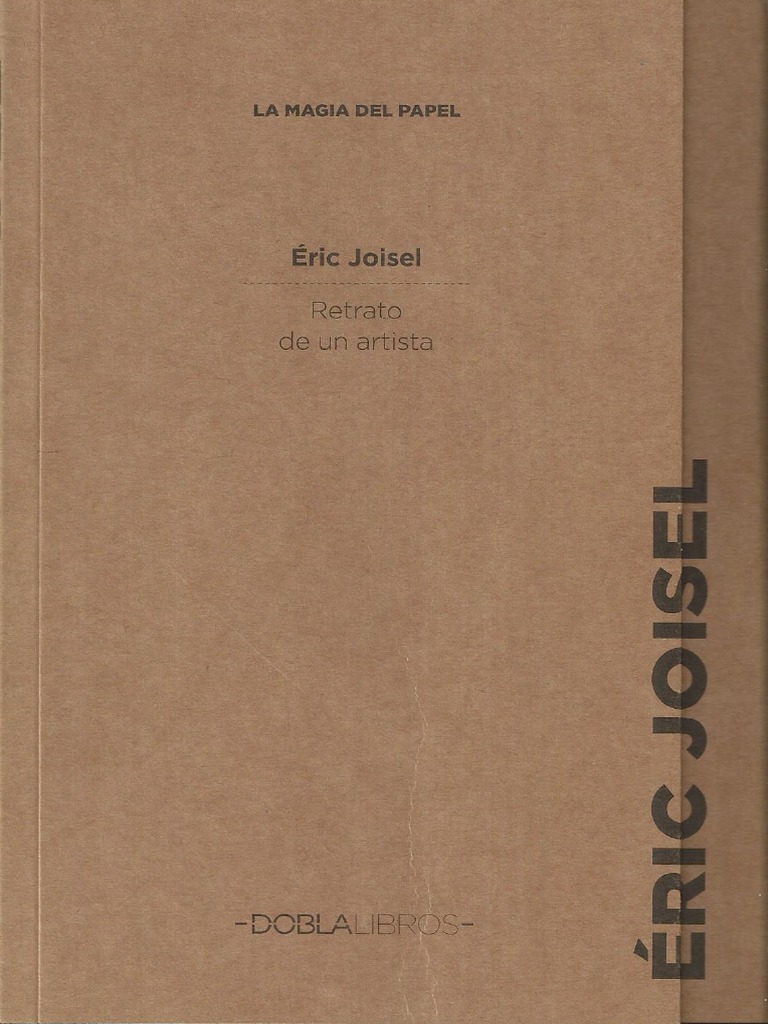 (Edit.) DOBRA - Eric Joisel-Retrato de Un Artista (La Magia Del Papel) | PDF