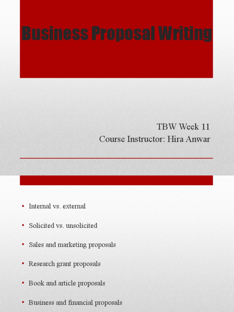 Business Proposal Writing: TBW Week 11 Course Instructor: Hira Anwar ...