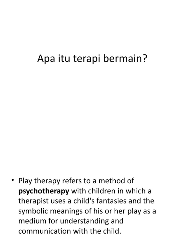 Apa Itu Terapi Bermain | PDF | Psychotherapy | Play Therapy