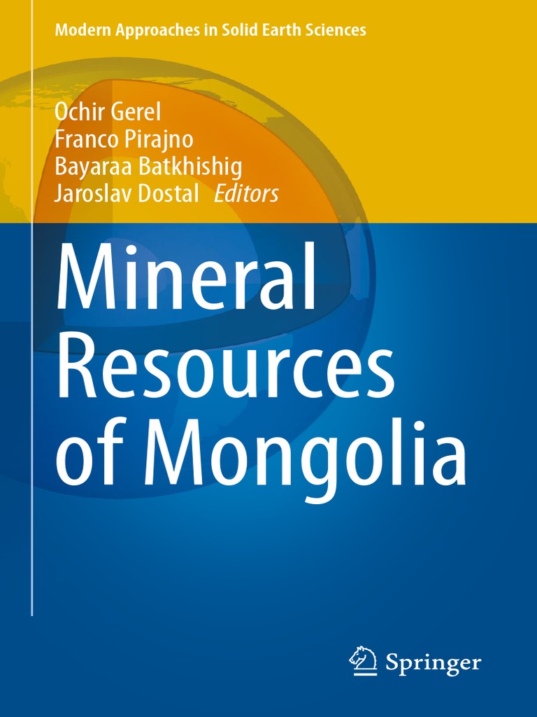 Mineral Resources of Mongolia: Ochir Gerel Franco Pirajno Bayaraa ...
