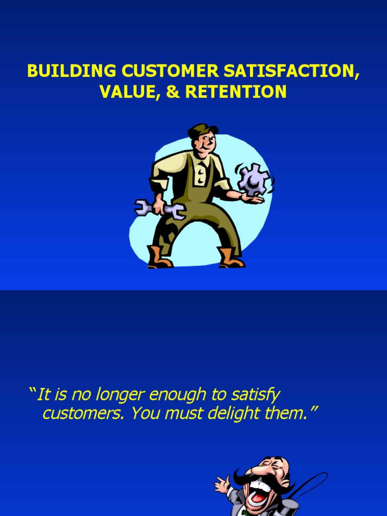 Building Customer Satisfaction, Value, & Retention | PDF | Value Chain ...