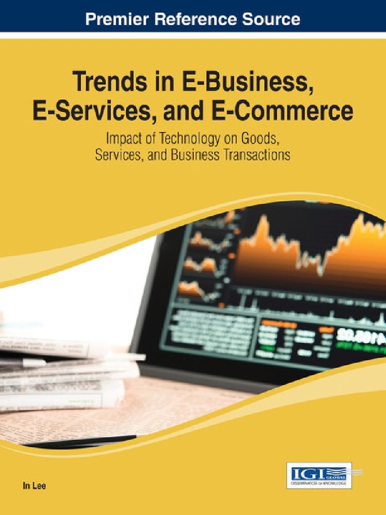 Trends in E-Business, E-Services, and E-Commerce - Impact of Technology ...