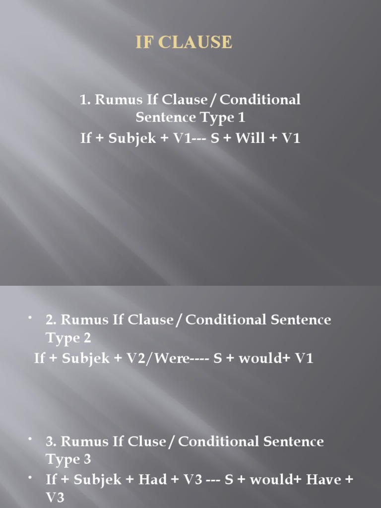 If Clause: 1. Rumus If Clause / Conditional Sentence Type 1 If + Subjek ...