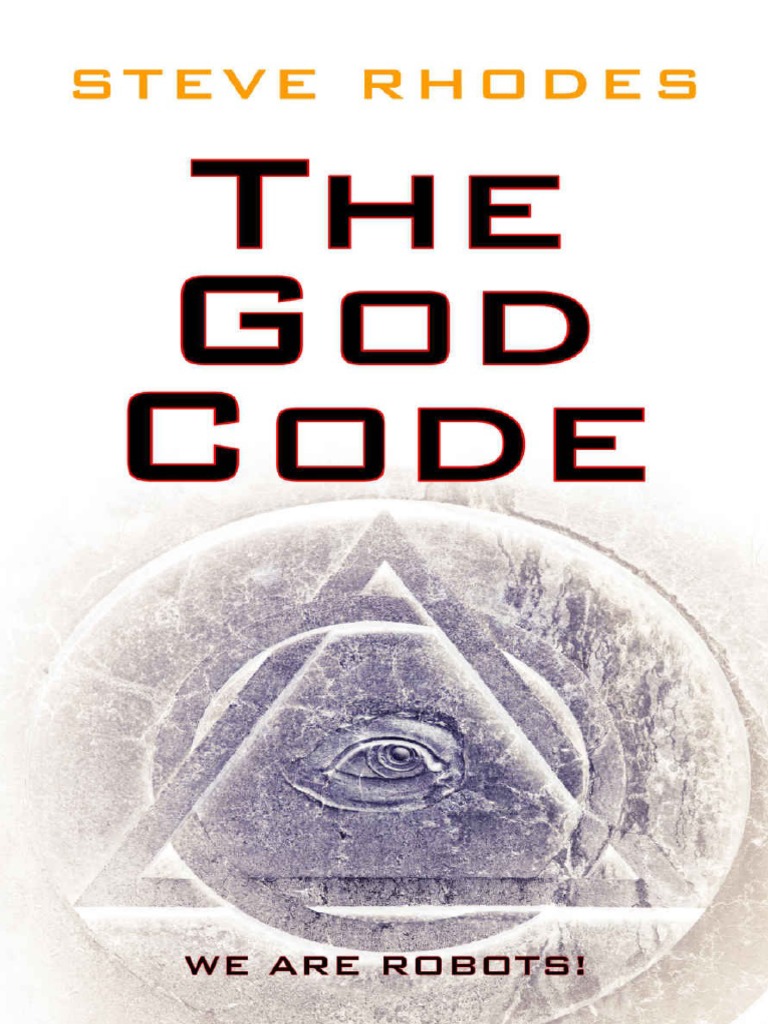 S. Rhodes - The God Code. We Are Robots (2017) | PDF | Feeling | Mind