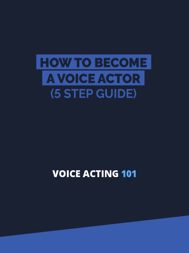 How To Become A Voice Actor: (5 Step Guide) | PDF | Self-Improvement