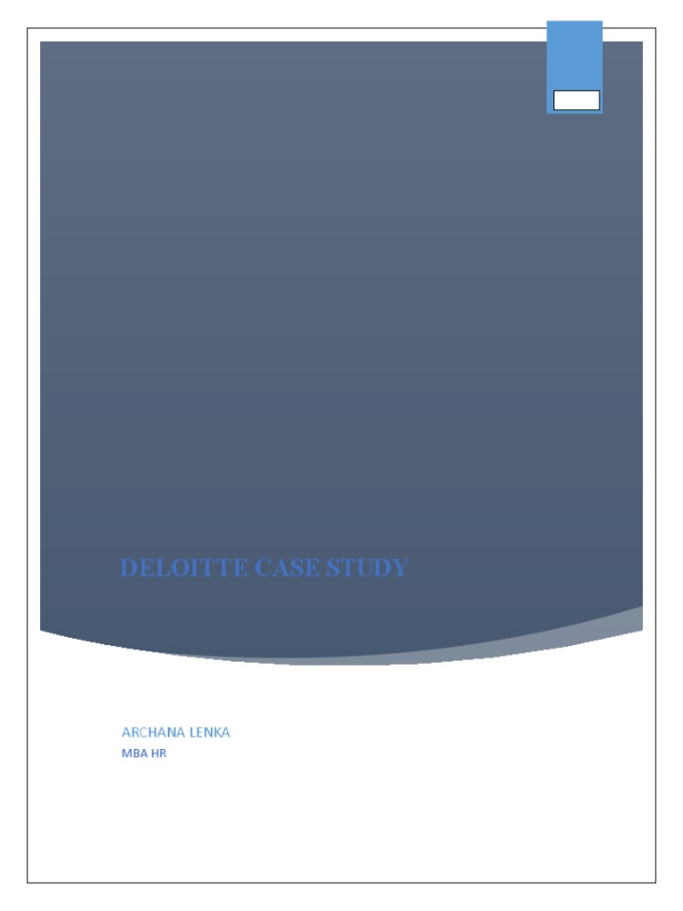 Deloitte Case Study: Archana Lenka | Download Free PDF | Brand | Business