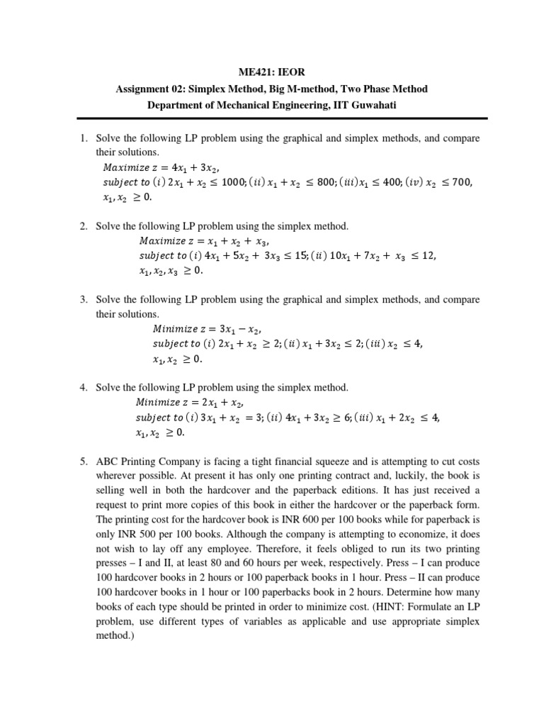 ME421: IEOR Assignment 02: Simplex Method, Big M-Method, Two Phase Method Department of ...