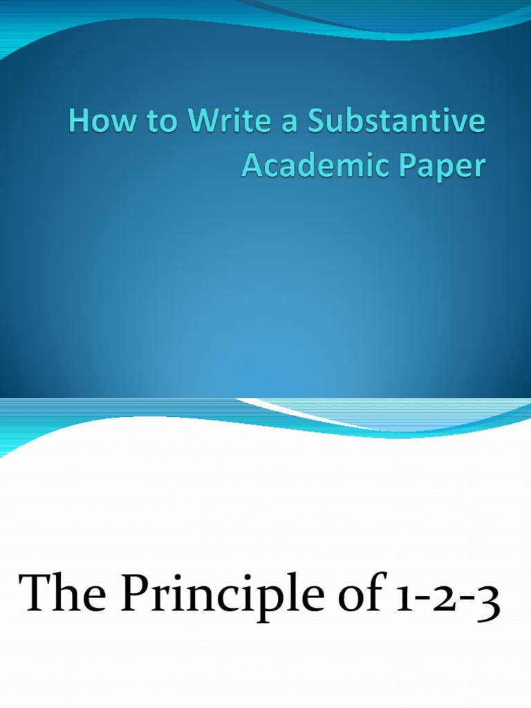 How To Write A Substantive Academic Paper | PDF
