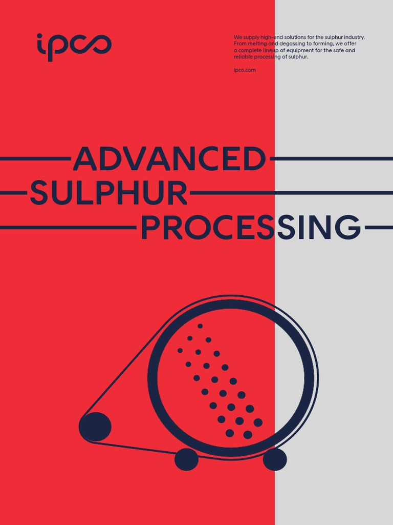IPCO IP Advanced Sulphur Processing 07 2019 v1.0 LO-RES | PDF | Sulfur | Steam
