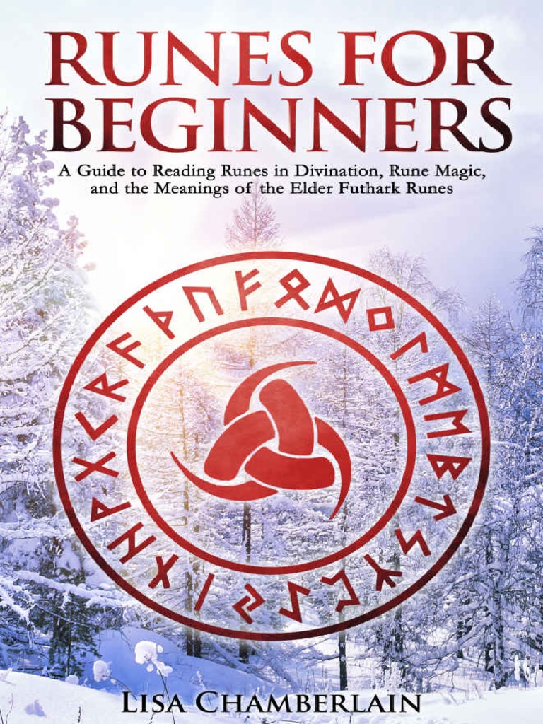 Runes For Beginners A Guide To Reading Runes in Divination, Rune Magic ...