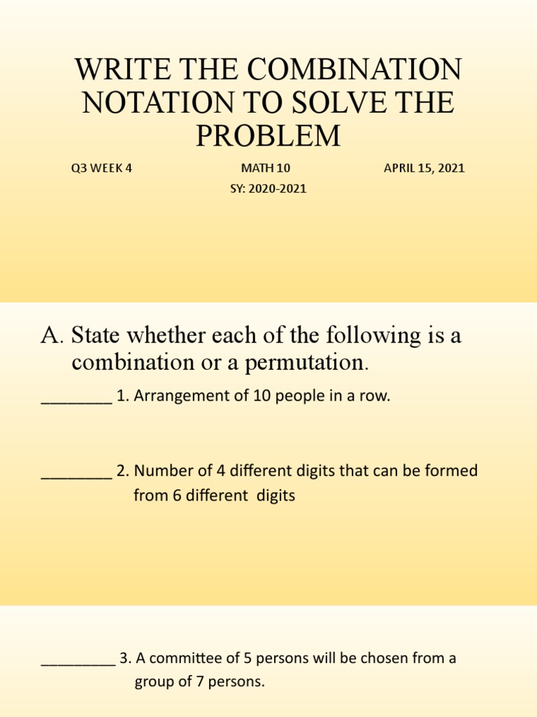 q3 Week 4 Write The Combination Notation To Solve The Problem April 15 ...