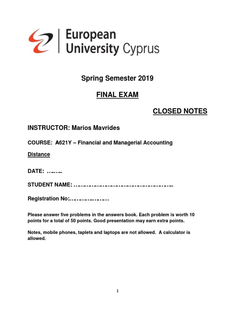 Spring Semester 2019 Final Exam Closed Notes: INSTRUCTOR: Marios ...