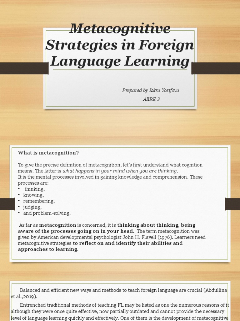 Metacognitive Strategies in Foreign Language Learning: Prepared by Iskra Yosifova Aere 3 ...