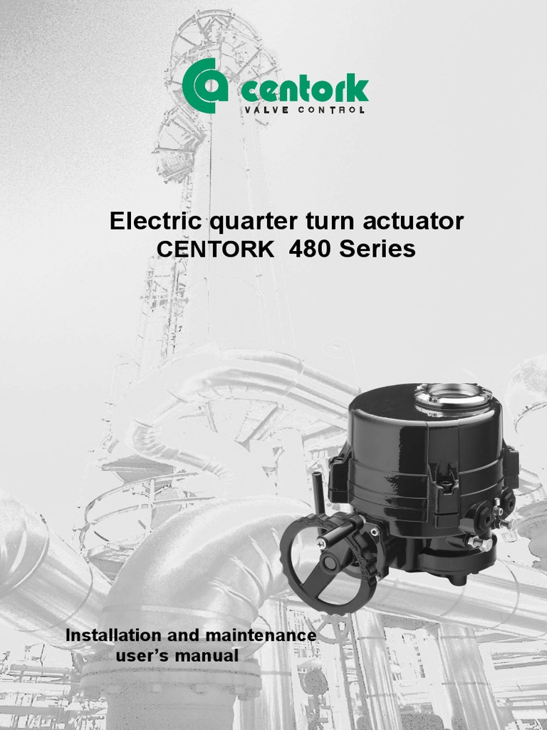 Electric Quarter Turn Actuator 480 Series: Centork | PDF | Electrical ...