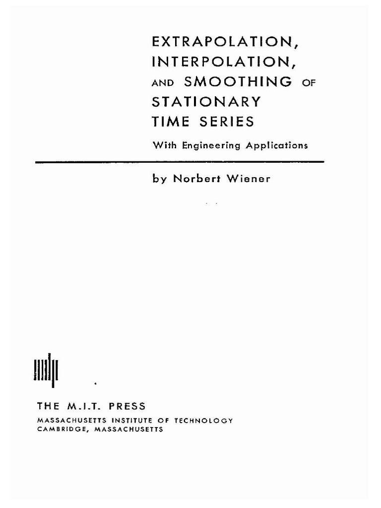 Extrapolation, Interpolation, and Smoothing of Stationary Time Series ...