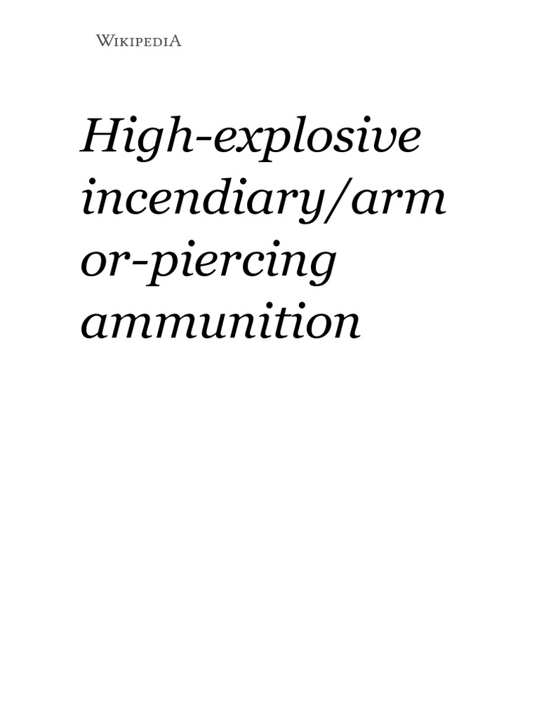 High-Explosive Incendiary:armor-Piercing Ammunition - Wikipedia | PDF ...