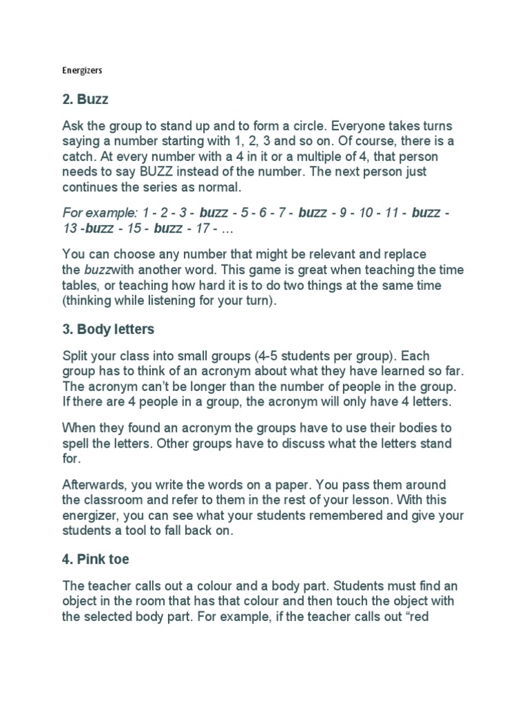 Buzz: For Example: 1 - 2 - 3 - Buzz - 5 - 6 - 7 - Buzz - 9 - 10 - 11 ...