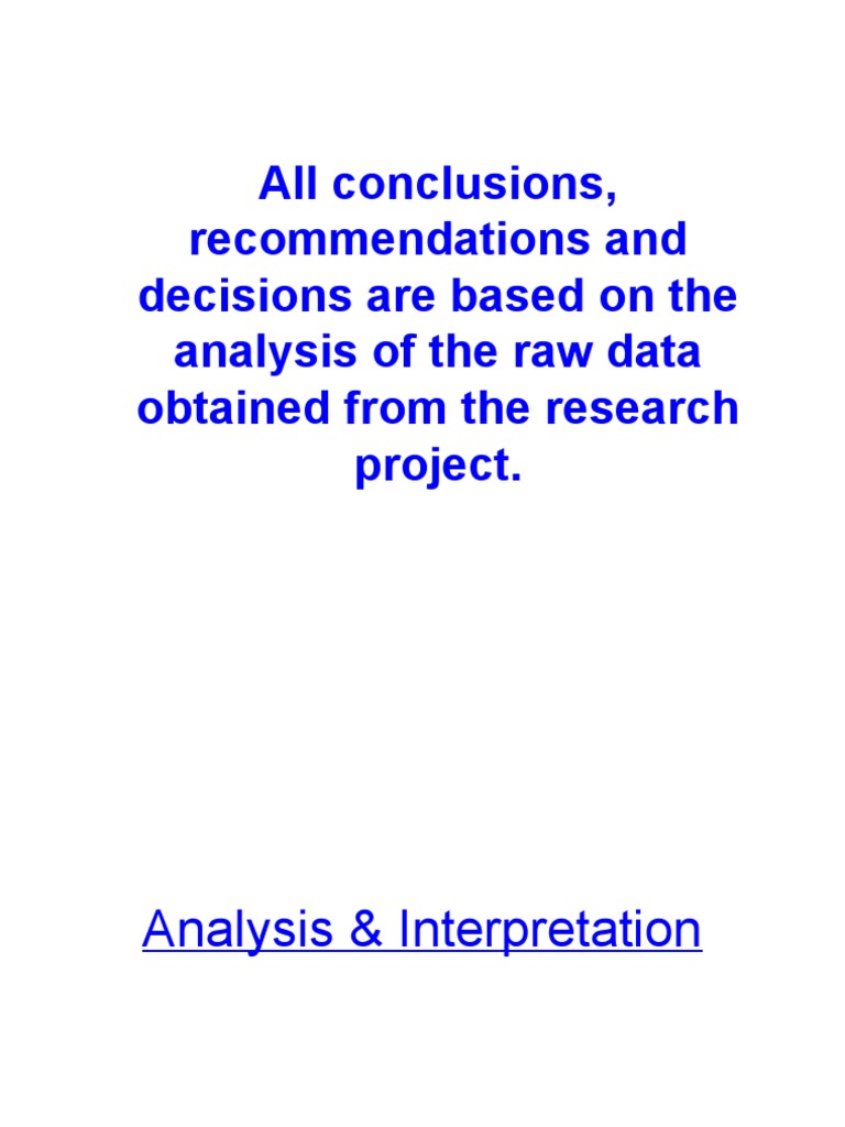 All Conclusions, Recommendations and Decisions Are Based On The ...