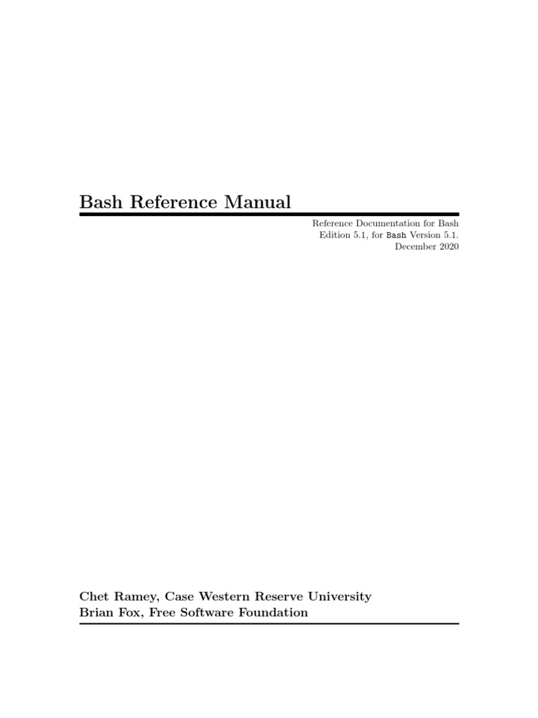 Bash Reference Manual: Chet Ramey, Case Western Reserve University ... Bash Reference Manual: Chet Ramey, Case Western Reserve University ...