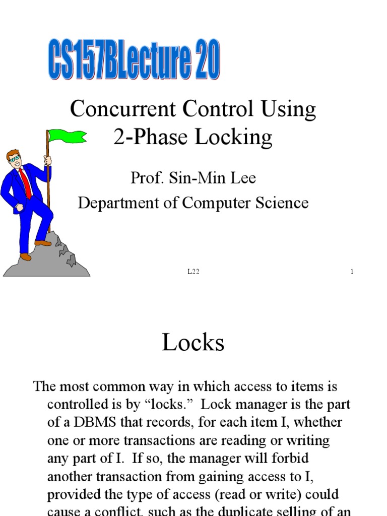 Concurrent Control Using 2-Phase Locking: Prof. Sin-Min Lee Department ...