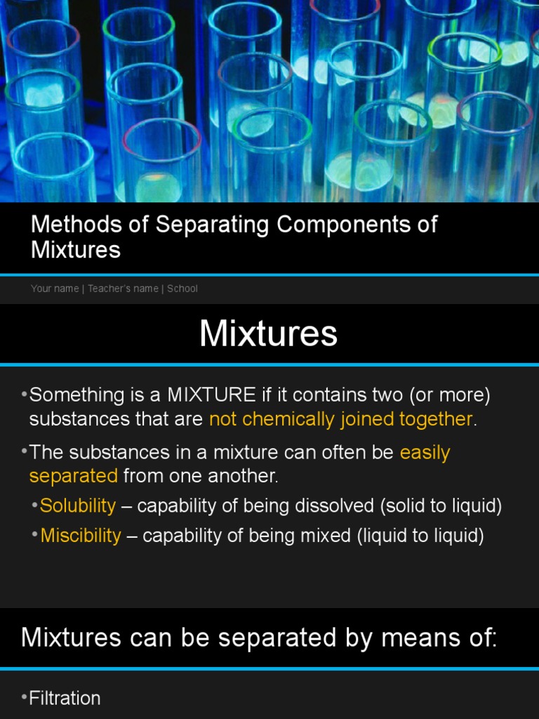 Methods of Separating Components of Mixtures | PDF | Distillation | Filtration