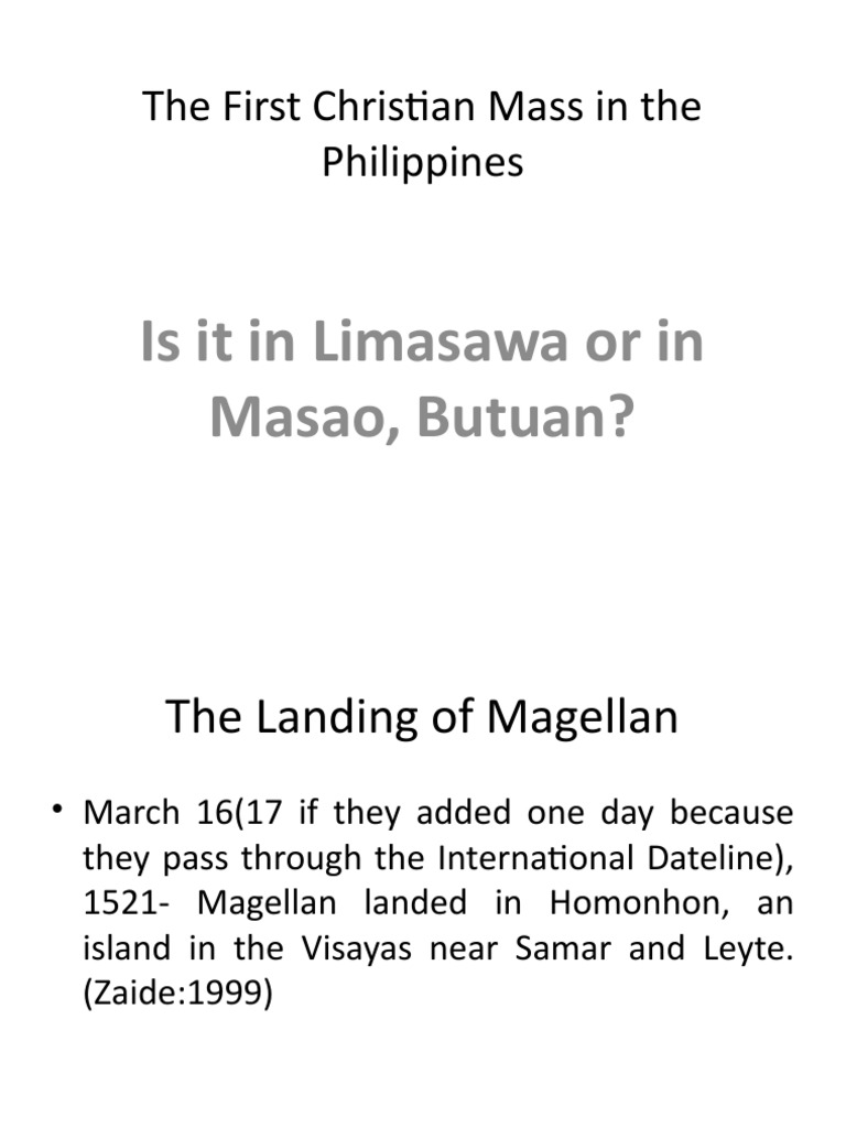 The First Christian Mass in The Philippines: Is It in Limasawa or in ...