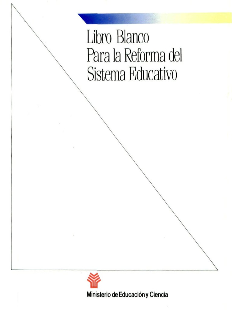 Libro Blanco para La Reforma Del Sistema Educativo: Ministerio de ...