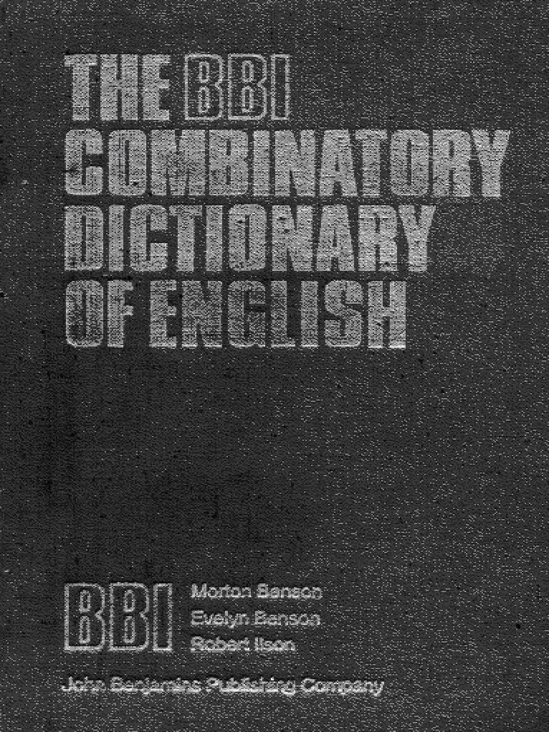 The BBI Combinatory Dictionary of English by Morten Benson | PDF