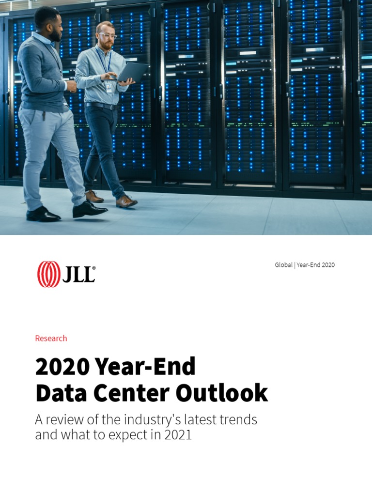 JLL 2020 Year End Data Center Outlook | PDF | Data Center | Mergers And ...