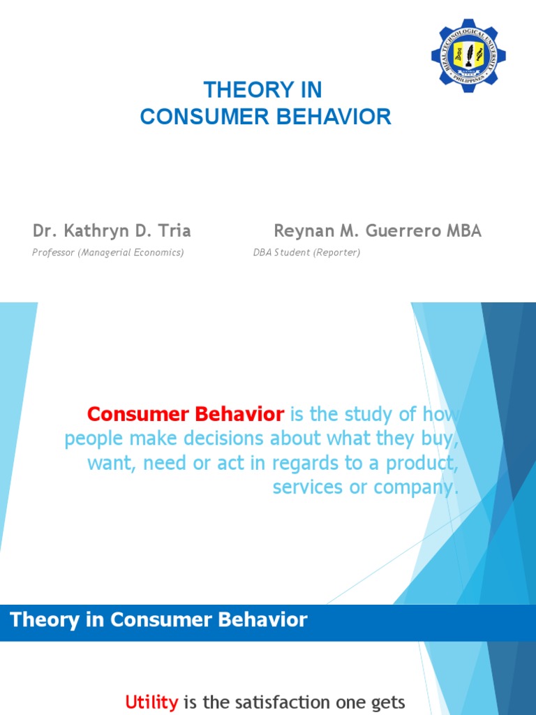 Theory in Consumer Behavior: Dr. Kathryn D. Tria Reynan M. Guerrero MBA ...
