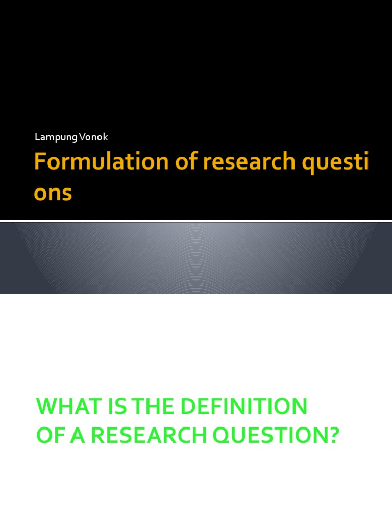 Formulation of Research Questions | PDF | Clinical Research | Health Care
