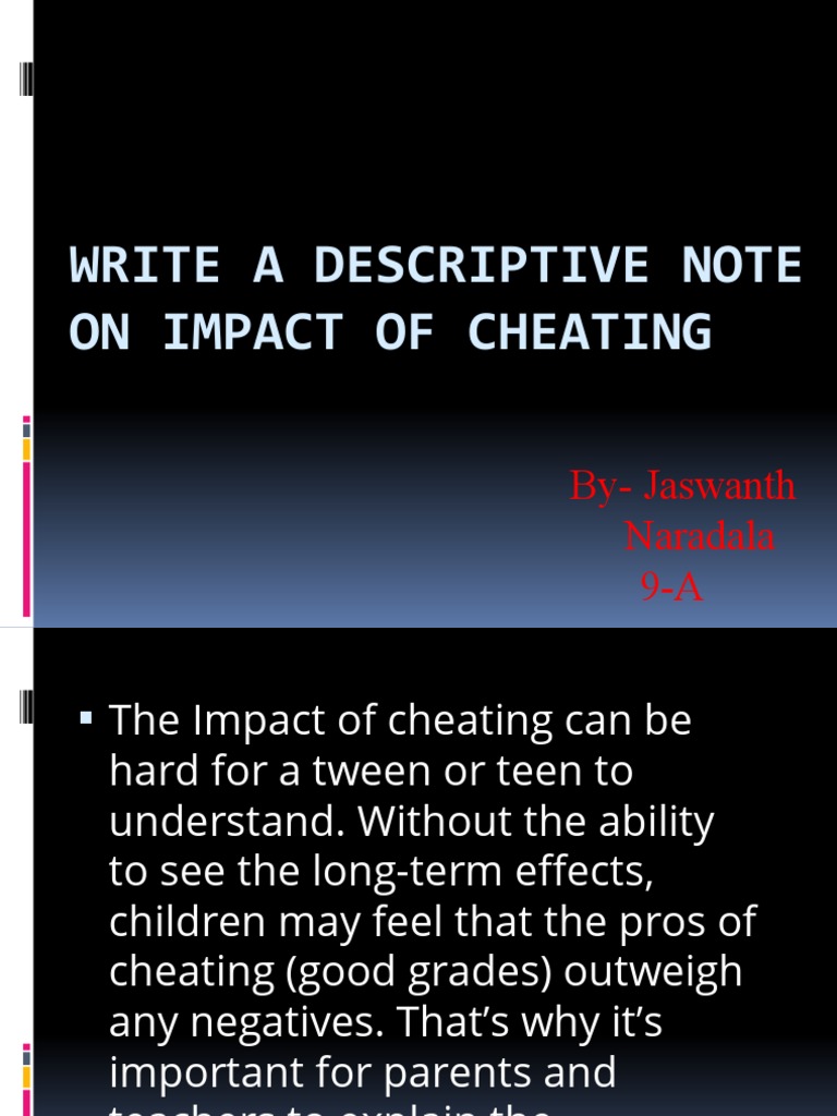 Write A Descriptive Note On Impact of Cheating: By-Jaswanth Naradala 9 ...