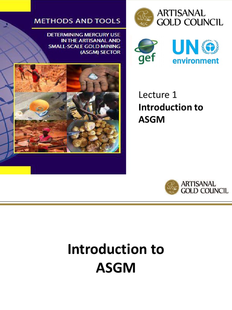 Introduction to Artisanal and Small-Scale Gold Mining (ASGM): Processes ...