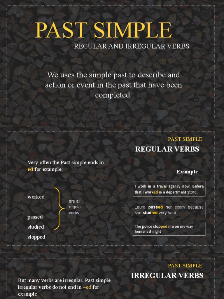 Past Simple: We Uses The Simple Past To Describe and Action or Event in ...