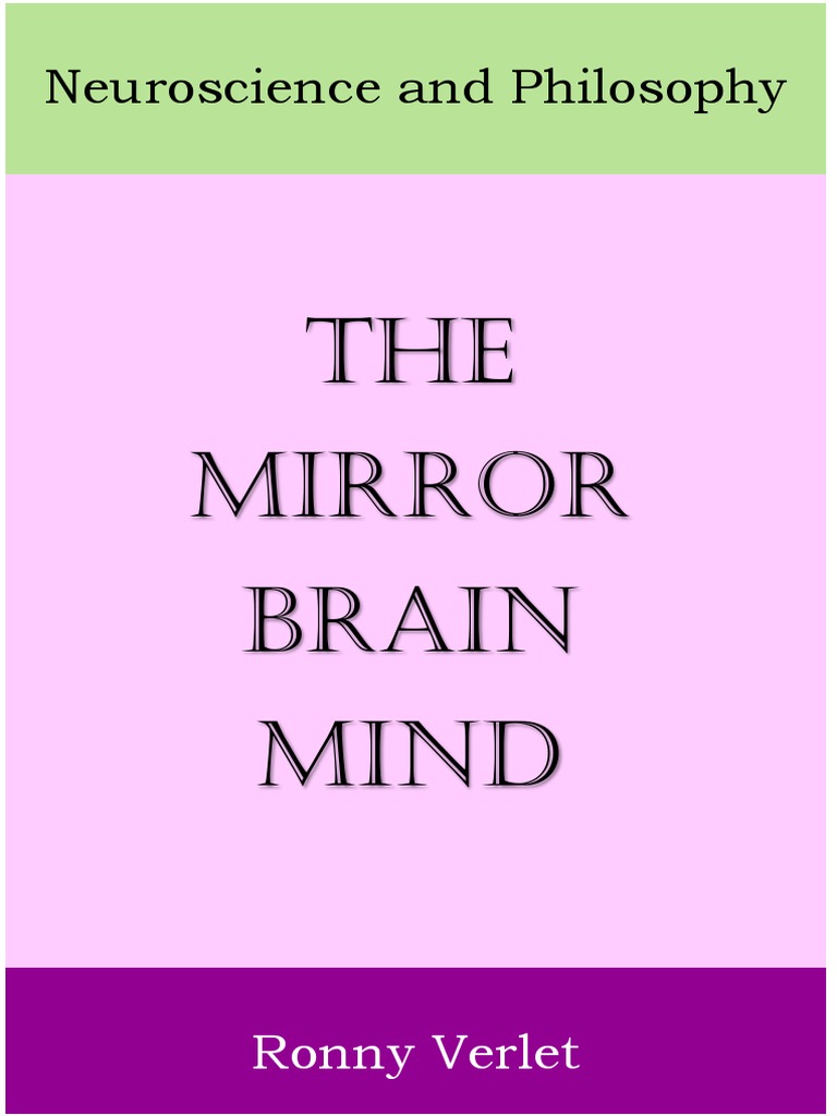 The Mirror Brain Mind | PDF | Consciousness | Mind