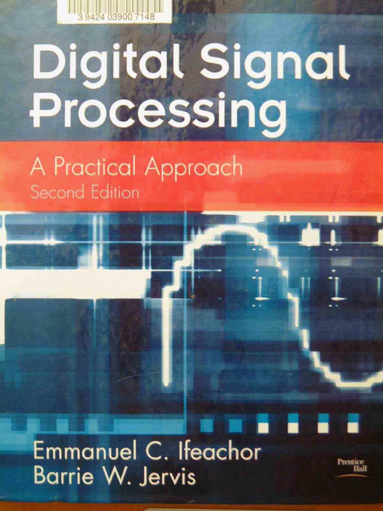 Digital Signal Processing A Practical Approach by E.C. Ifeachor, B.W ...