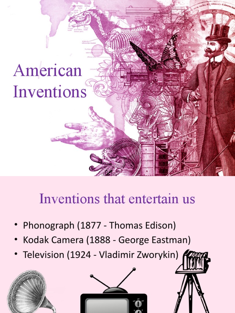 American Innovations that Entertain, Ease Daily Life, Transport People ...
