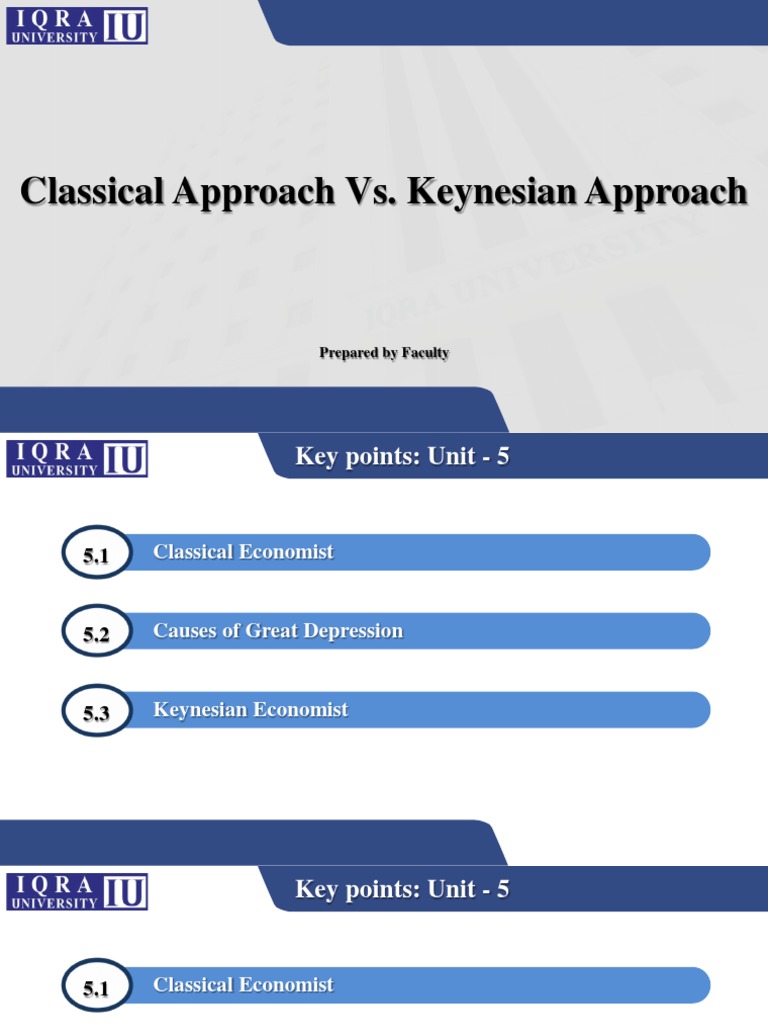 Classical Approach vs. Keynesian Approach: Prepared by Faculty | PDF ...