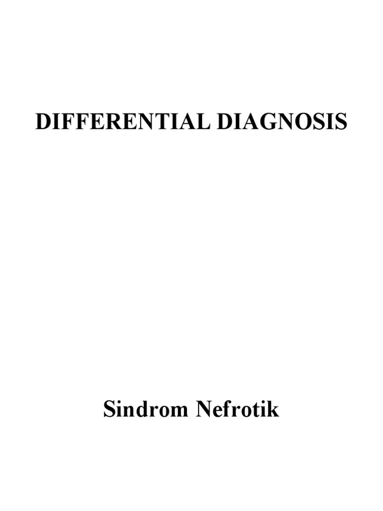 DIFFERENTIAL DIAGNOSIS (Sindrom Nefrotik) | PDF