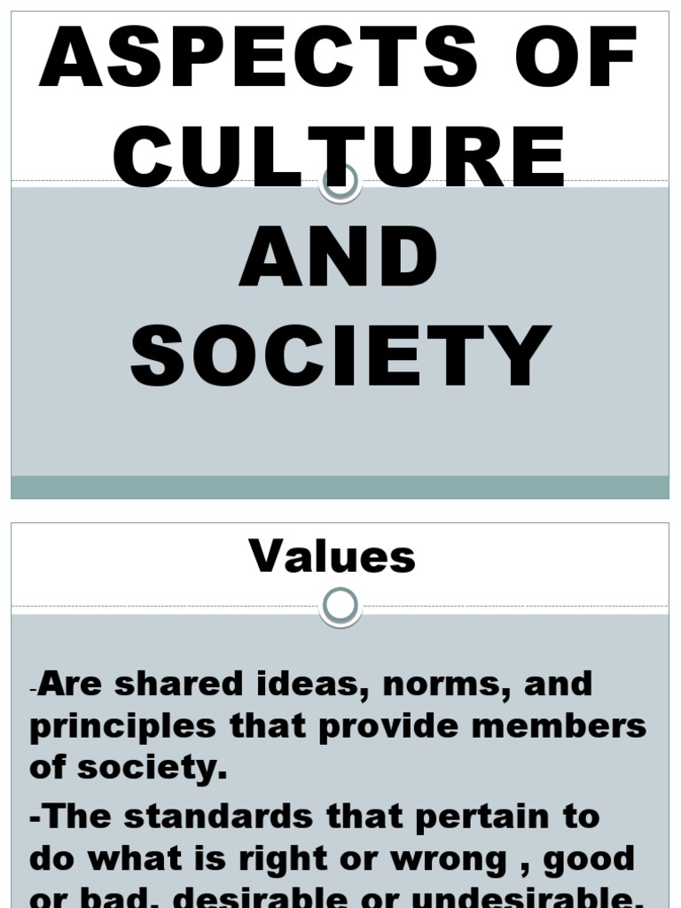 Aspects of Culture and Society: Values, Law, Beliefs, Folkways, Norms ...